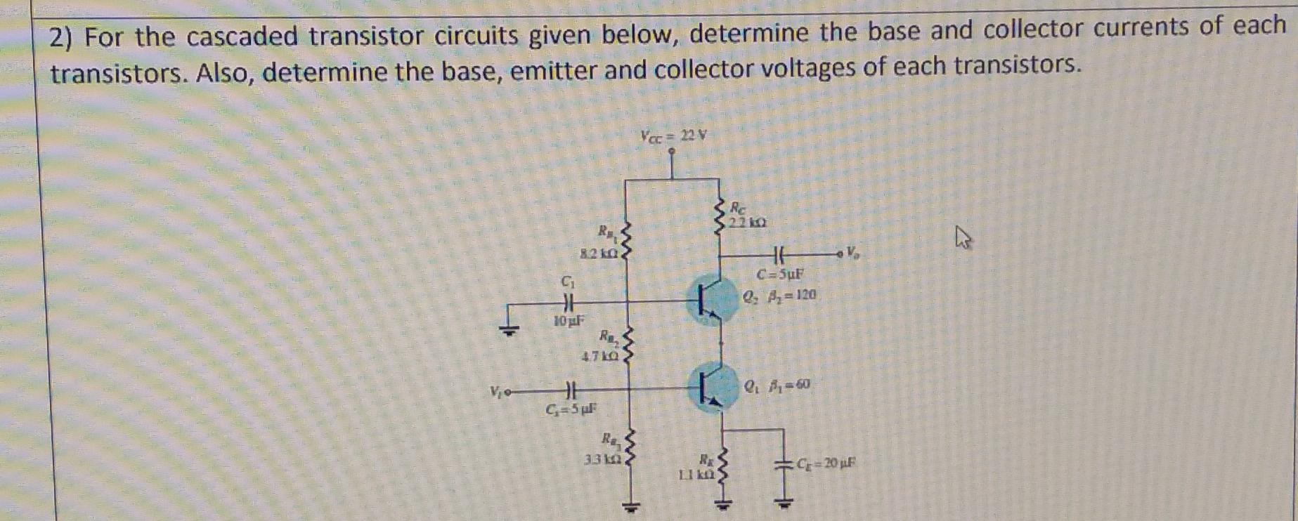 Solved 2) For the cascaded transistor circuits given below, | Chegg.com
