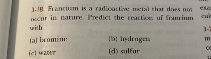 Solved exa cult 3-18. Francium is a radioactive metal that | Chegg.com