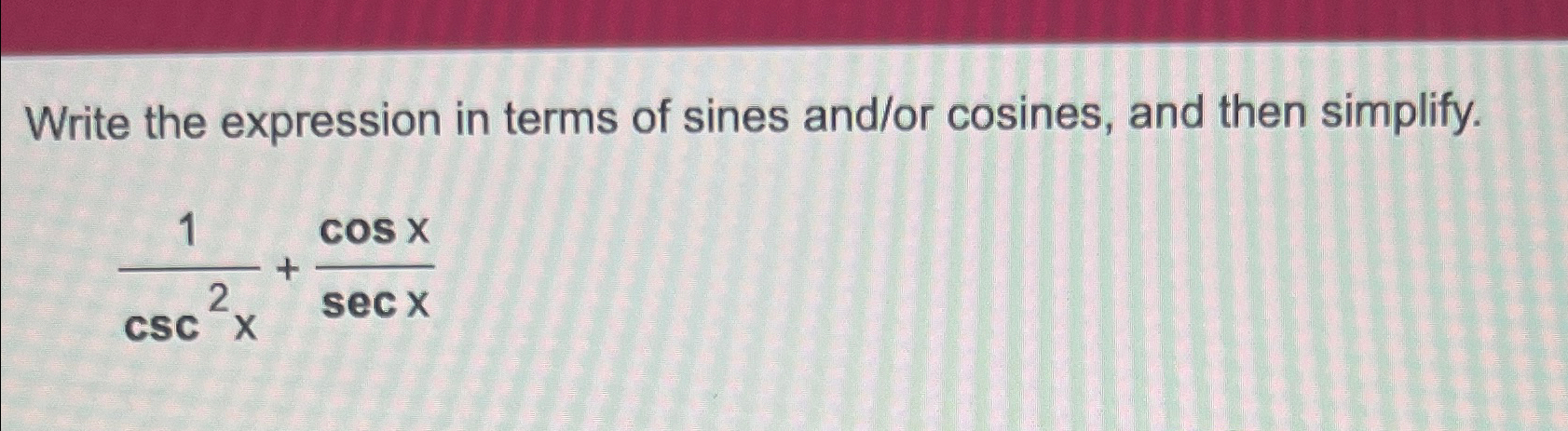 Solved Write the expression in terms of sines and/or | Chegg.com