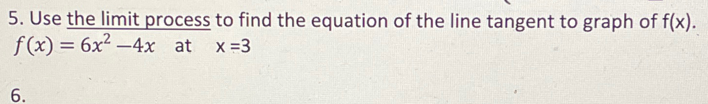 Solved Use the limit process to find the equation of the | Chegg.com