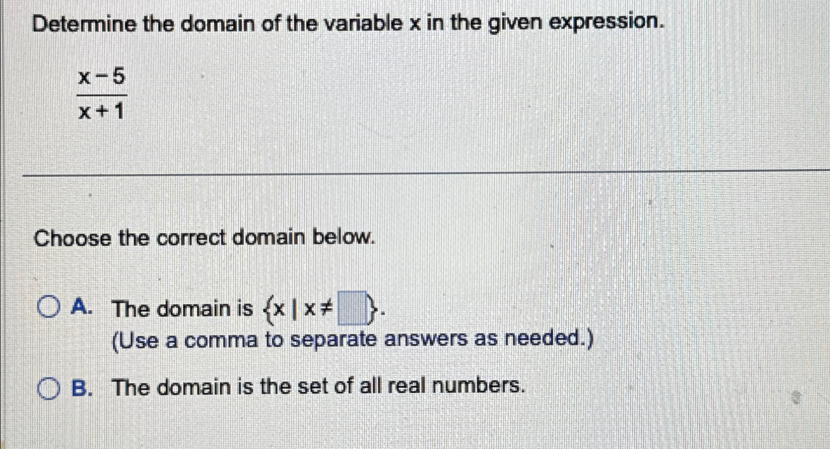 Solved Determine the domain of the variable x ﻿in the given | Chegg.com