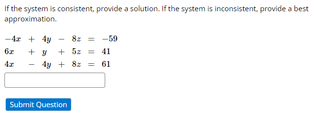 Solved If ﻿the system is ﻿consistent, provide a solution. If | Chegg.com
