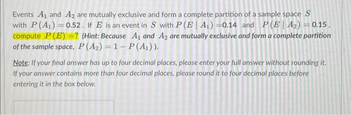 Solved Events A1 and A2 are mutually exclusive and form a | Chegg.com