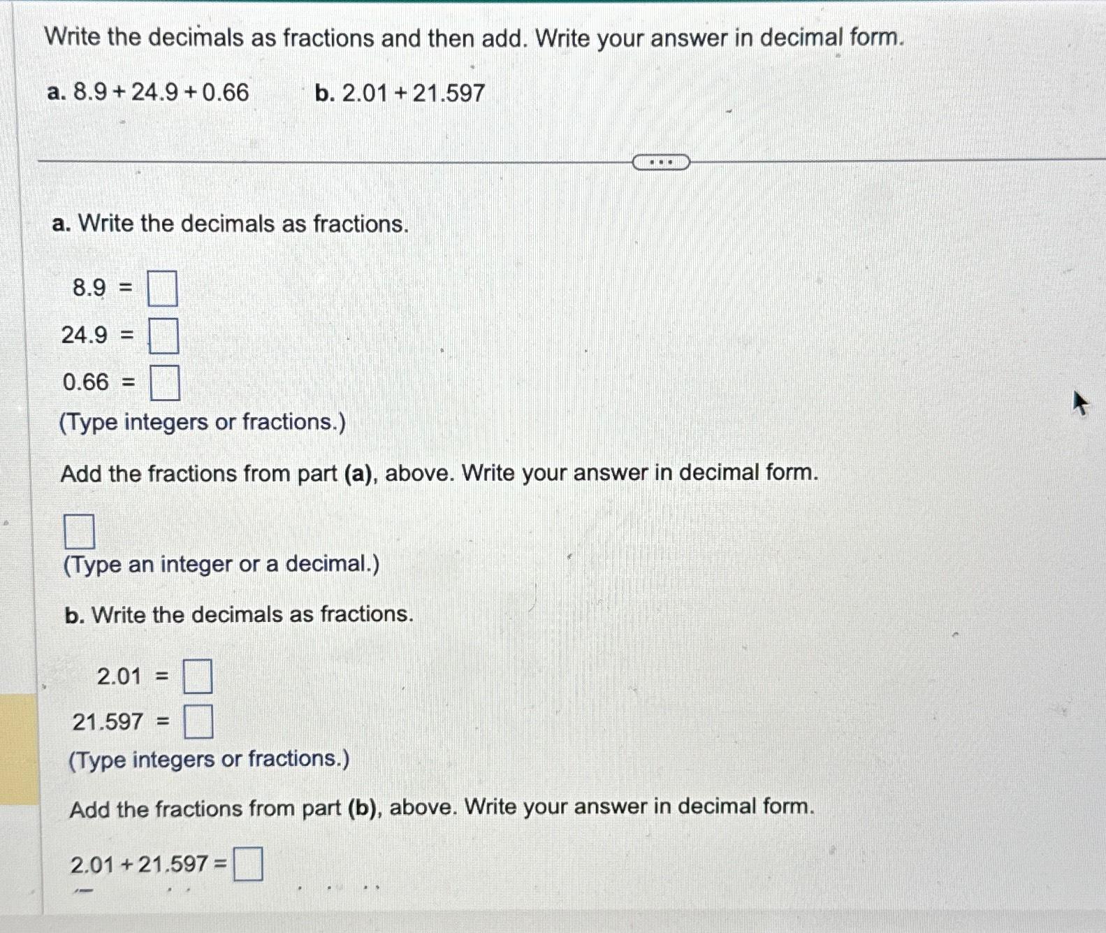 Solved Write the decimals as fractions and then add. Write | Chegg.com