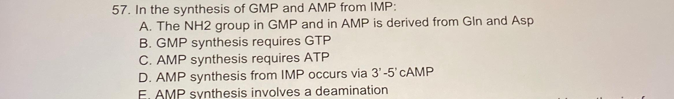 Solved In the synthesis of GMP and AMP from IMP:A. ﻿The NH2 | Chegg.com