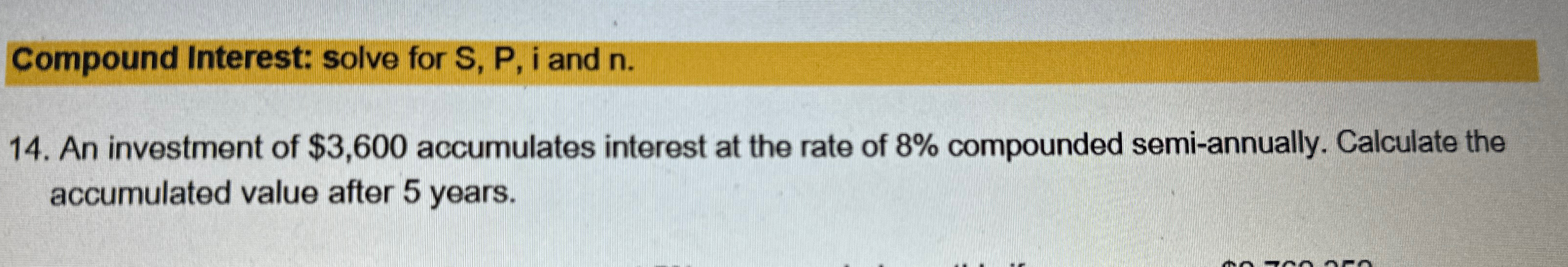 Solved Compound Interest: solve for S,P,i and n.14. ﻿An | Chegg.com