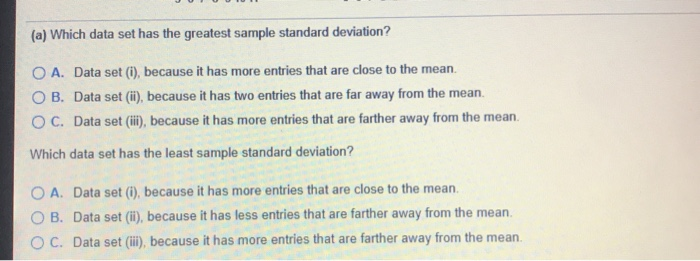 Solved (a) Which data set has the greatest sample standard | Chegg.com
