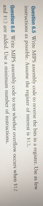Solved Question 6.5 Write MIPS assembly code to reverse the | Chegg.com
