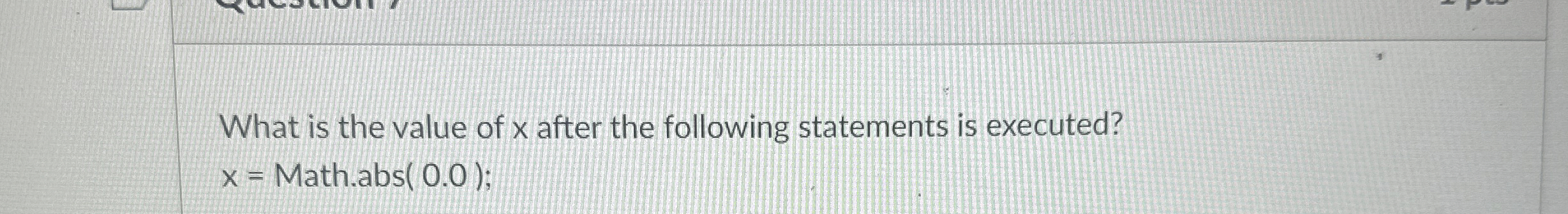Solved What is the value of x ﻿after the following | Chegg.com