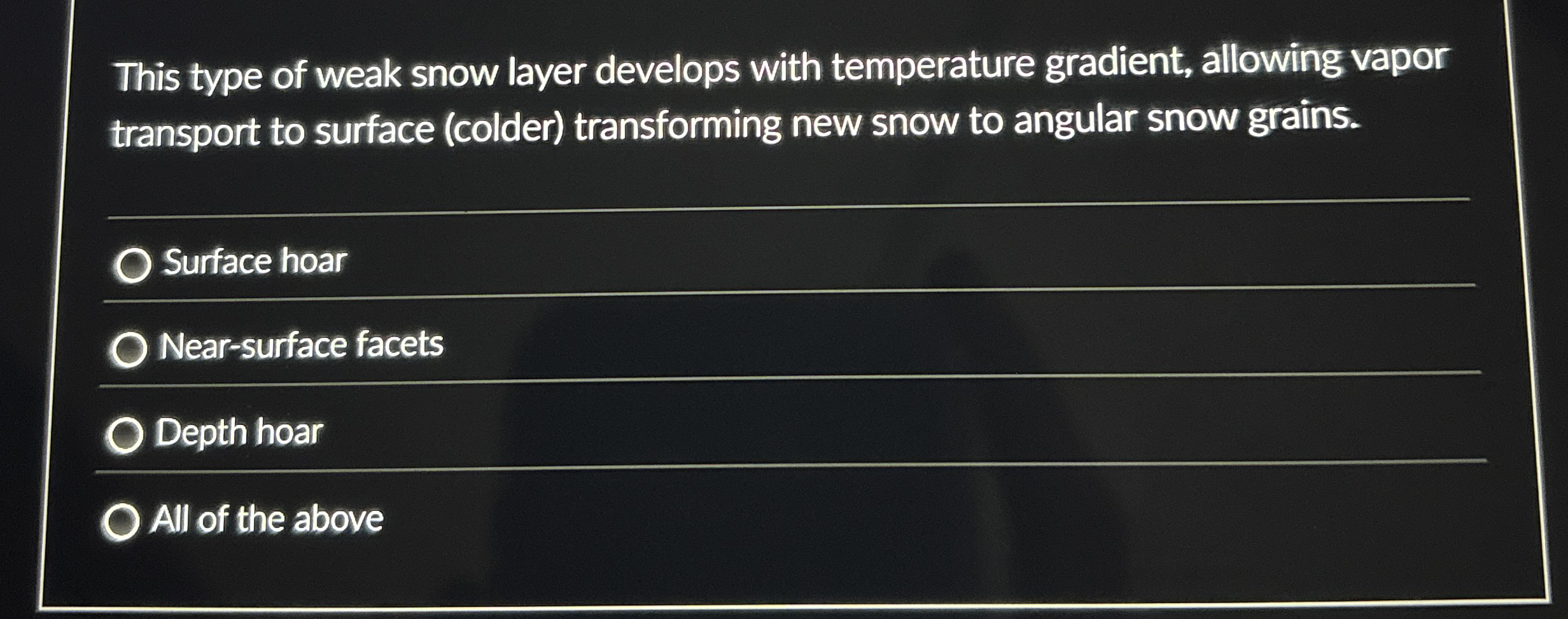 Solved This type of weak snow layer develops with | Chegg.com