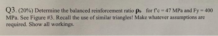 Solved Q3. (20%) Determine the balanced reinforcement ratio | Chegg.com