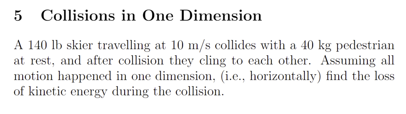 Solved 5 ﻿Collisions in One DimensionA 140lb ﻿skier | Chegg.com