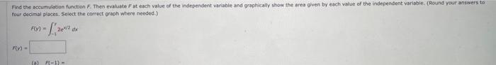 Solved Find the accumulation function F. Then evaluate Fat | Chegg.com
