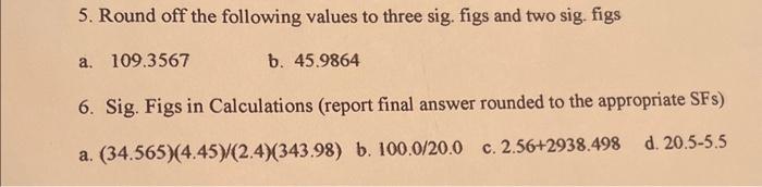 Solved 5. Round off the following values to three sig. figs | Chegg.com