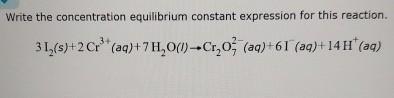 Solved Write the concentration equilibrium constant | Chegg.com