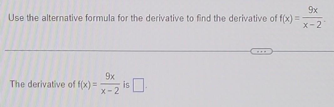 Solved Use the alternative formula for the derivative to | Chegg.com