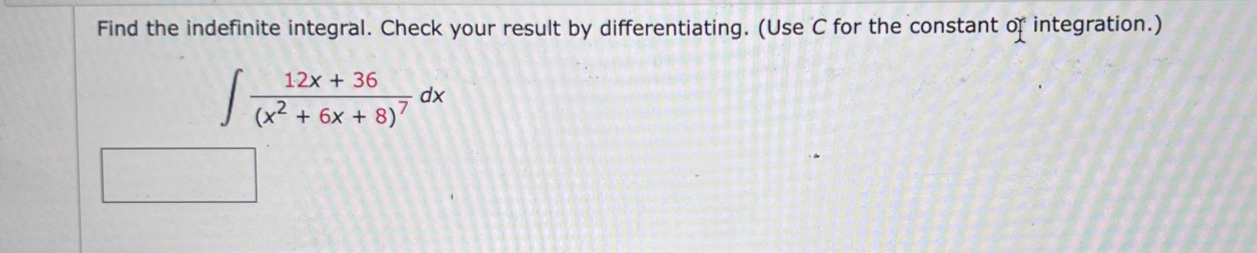 Solved Find the indefinite integral. Check your result by | Chegg.com