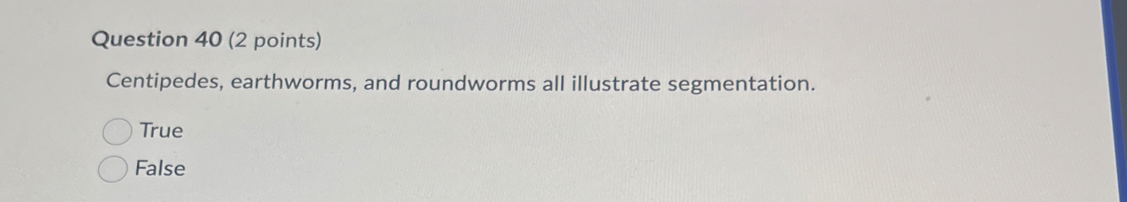 Solved Question 40 (2 ﻿points)Centipedes, earthworms, and | Chegg.com