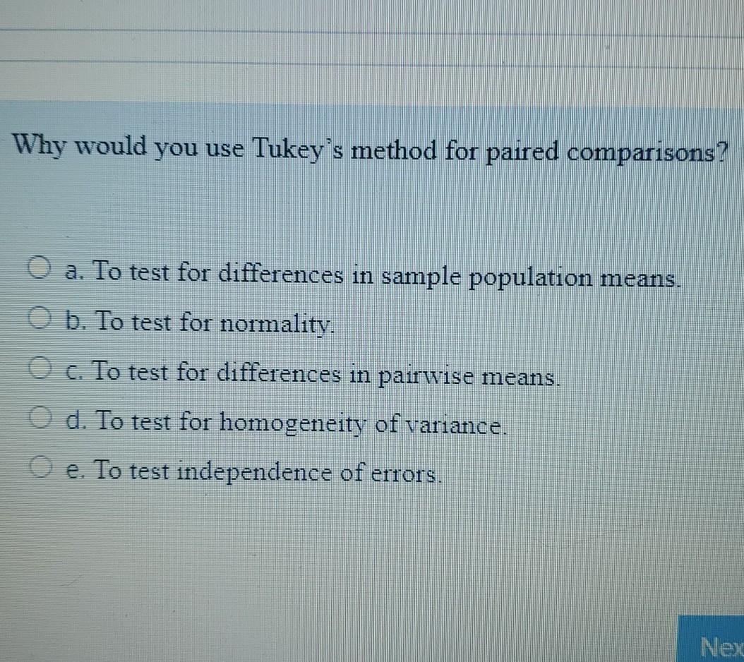 Solved Why would you use Tukey's method for paired | Chegg.com Solved Why would you use Tukey's method for paired | Chegg.com