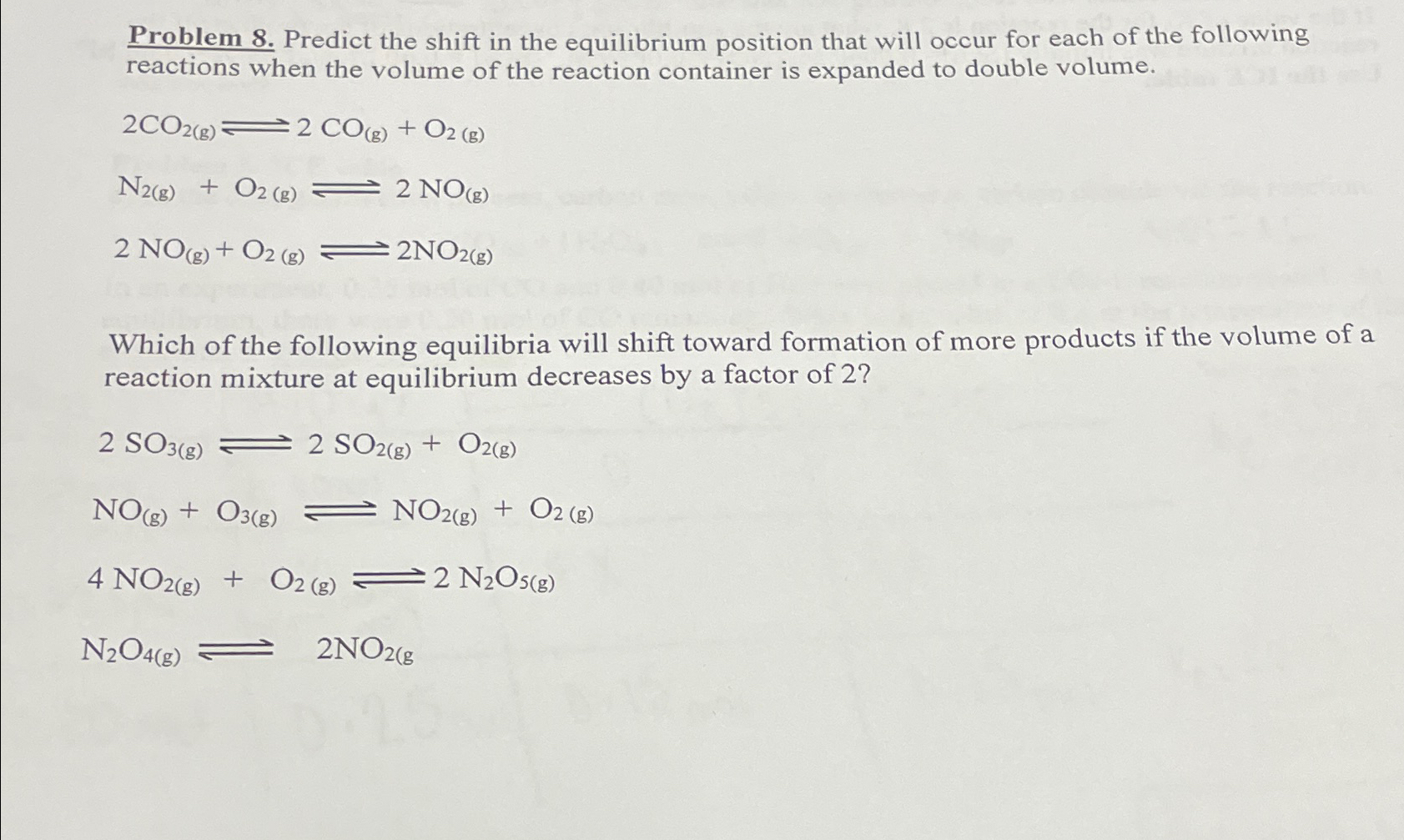 Solved Problem 8. ﻿Predict the shift in the equilibrium | Chegg.com