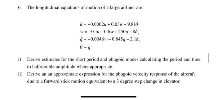 Solved 6. The longitudinal equations of motion of a large | Chegg.com