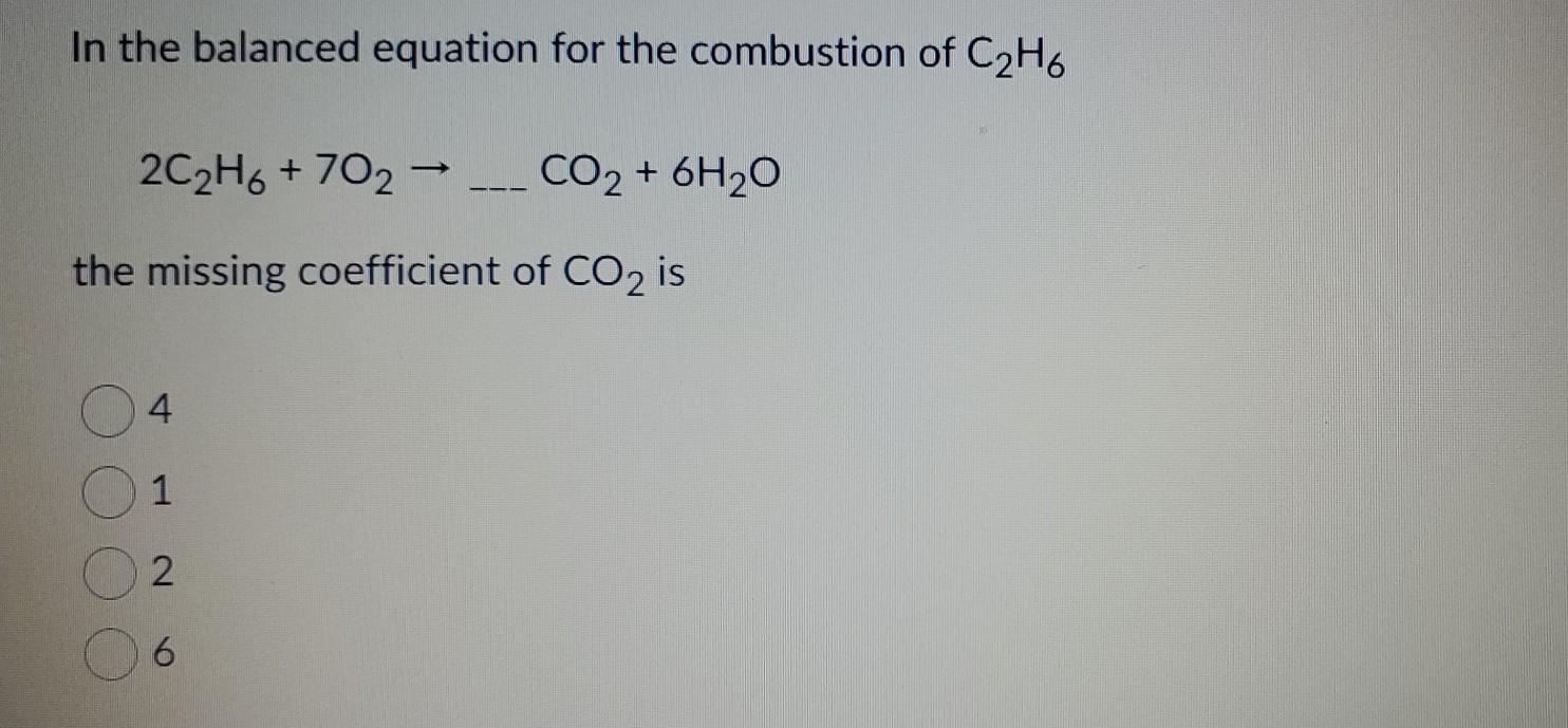Solved In the balanced equation for the combustion of C2H6 | Chegg.com