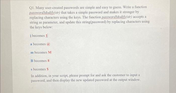 Solved Q1. Many user-created passwords are simple and easy | Chegg.com