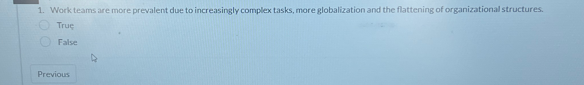 Solved Work teams are more prevalent due to increasingly | Chegg.com