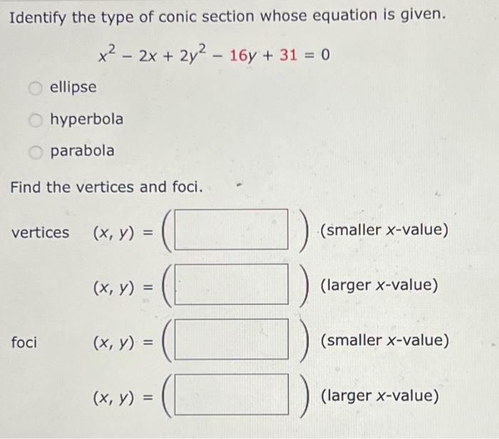 Solved Identify the type of conic section whose equation is | Chegg.com