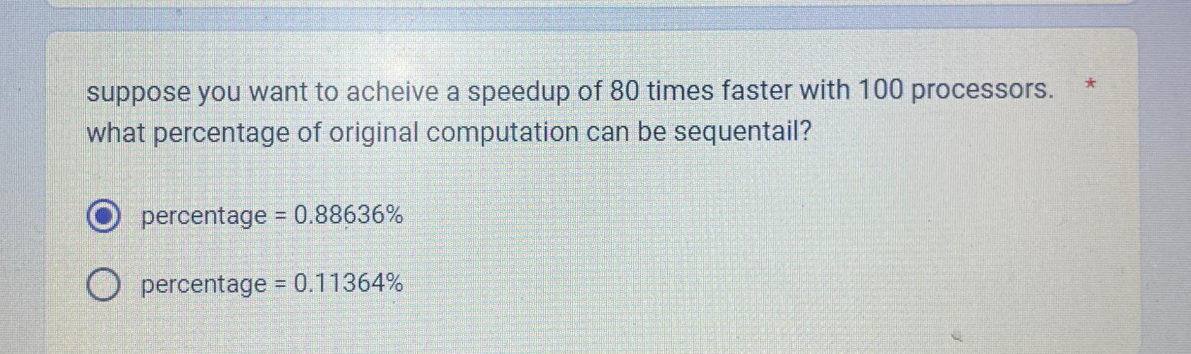 Solved suppose you want to acheive a speedup of 80 ﻿times | Chegg.com
