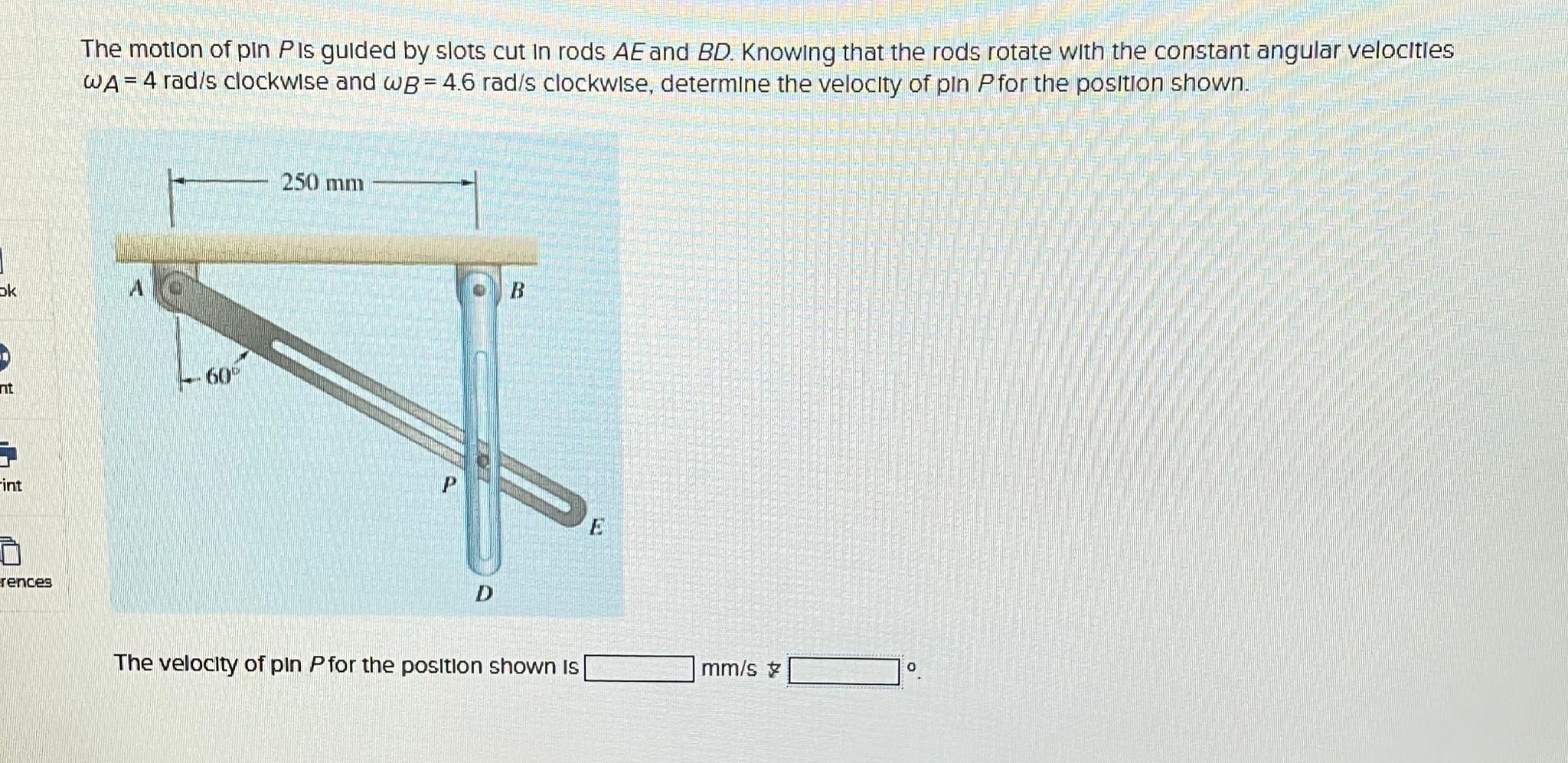 Solved The motion of pin P ﻿Is gulded by slots cut in rods | Chegg.com