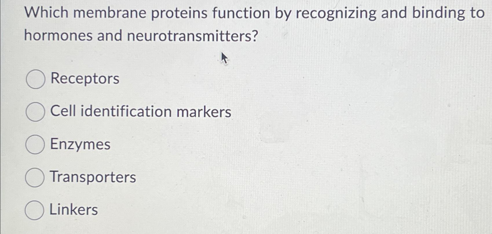 Solved Which membrane proteins function by recognizing and | Chegg.com