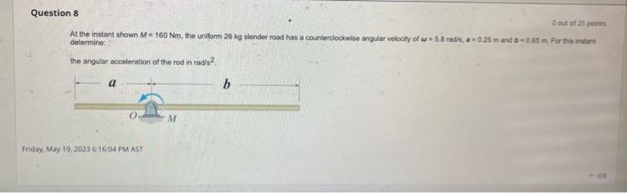 Solved Dout of 25 points determine the angular acceleration | Chegg.com