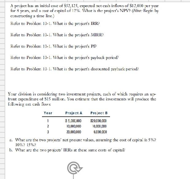 Solved A project has an inicial cost of $52,125, expected | Chegg.com