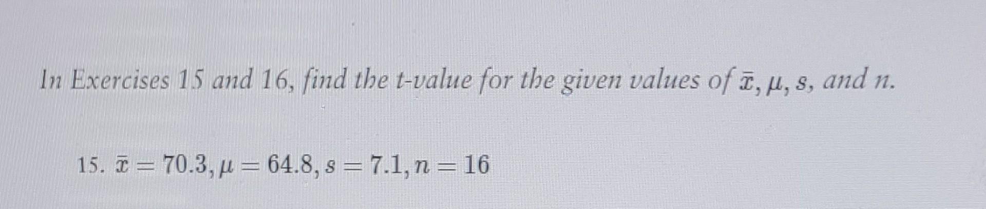Solved In Exercises 15 and 16, find the t-value for the | Chegg.com