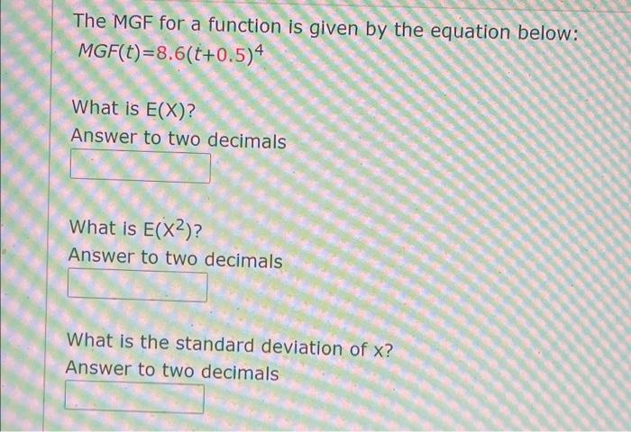 Solved The MGF for a function is given by the equation | Chegg.com