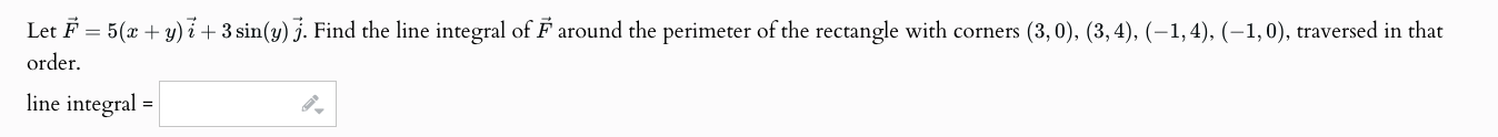 Solved Let vec(F)=5(x+y)vec(i)+3sin(y)vec(j). ﻿Find the line | Chegg.com