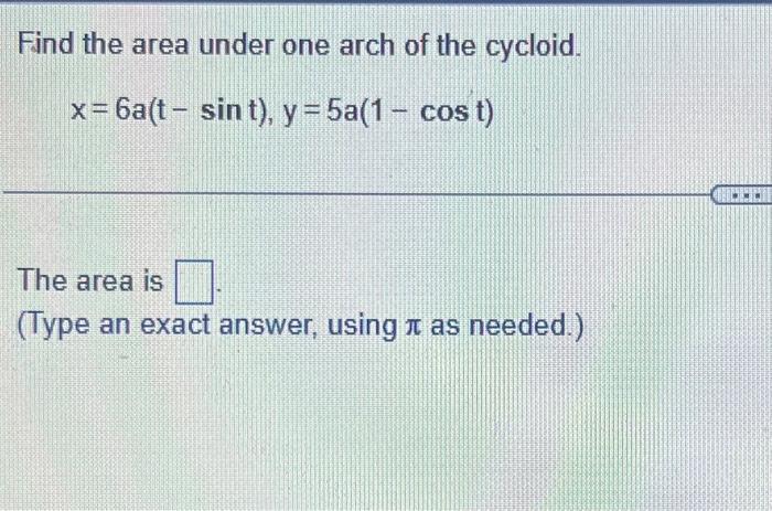 Solved Find the area under one arch of the cycloid. | Chegg.com