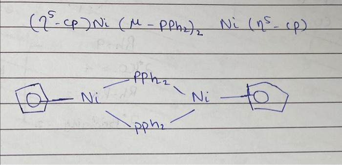 Solved g. CO2(CO)8 (solid)(η5−cp)Ni(μ−pph2)2Ni(η5−(p)h) | Chegg.com