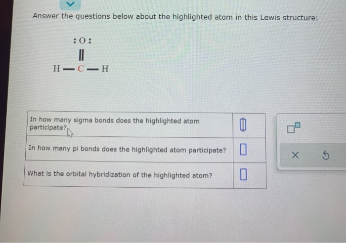 Solved Answer the questions below about the highlighted atom | Chegg.com