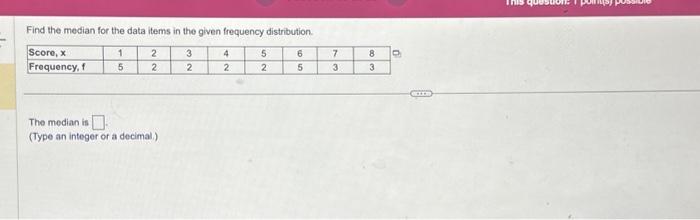 Solved Find the median for the data items in the given | Chegg.com