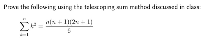 Solved Prove the following using the telescoping sum method | Chegg.com