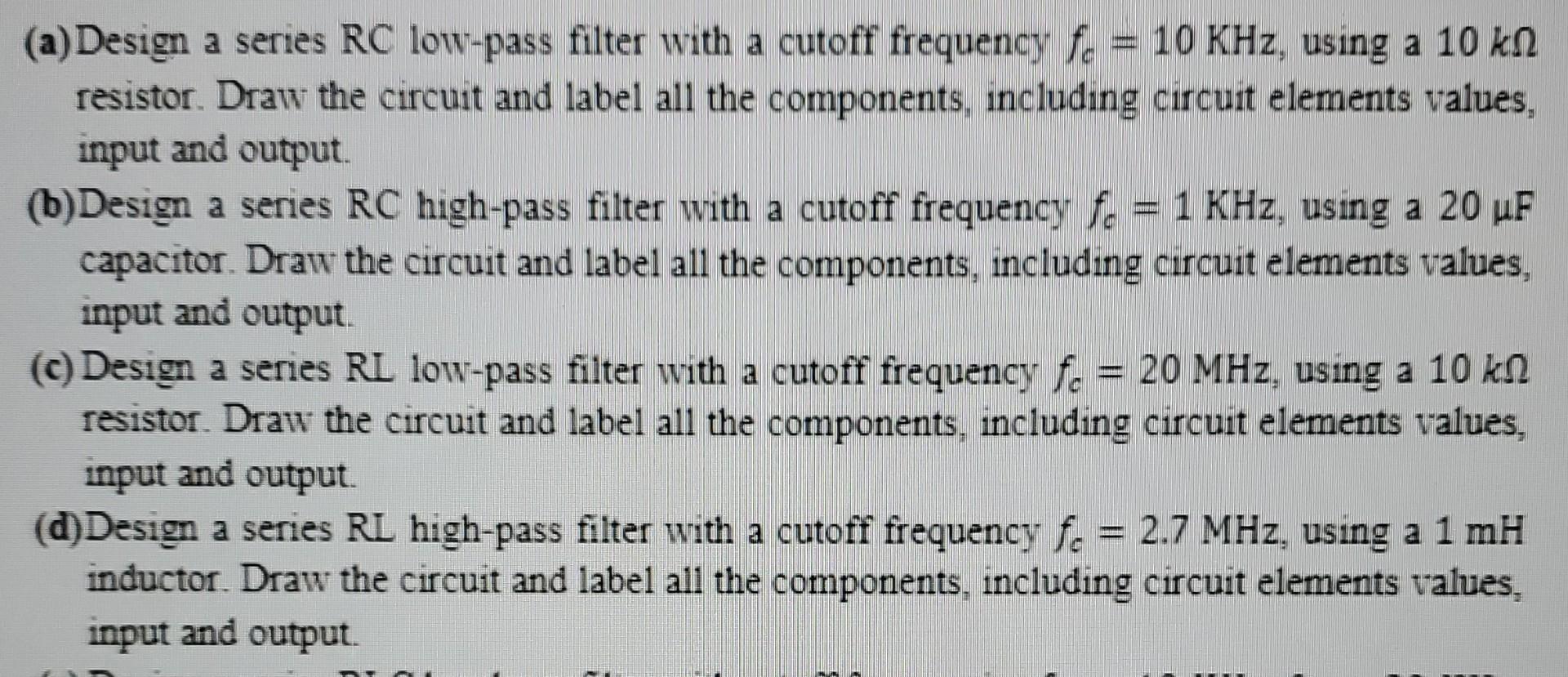 Solved (a) Design a series RC low-pass filter with a cutoff | Chegg.com