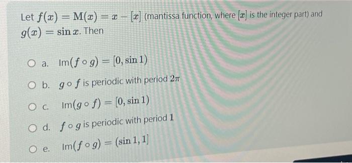 Solved C Let f(x) = M(x) = x= [x] (mantissa function, where | Chegg.com