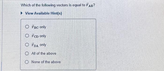 Solved Which of the following vectors is equal to TAB? | Chegg.com