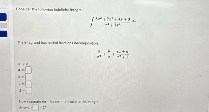 Solved Consider the following indefinite integral. | Chegg.com