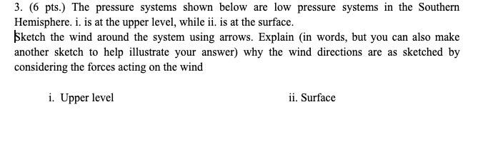 Solved 3. (6 pts.) The pressure systems shown below are low | Chegg.com