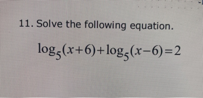 Solved 11. Solve the following equation. | Chegg.com