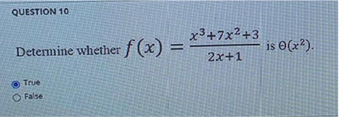 Solved etermine whether f(x)=2x+1x3+7x2+3 is Θ(x2) | Chegg.com Solved etermine whether f(x)=2x+1x3+7x2+3 is Θ(x2) | Chegg.com