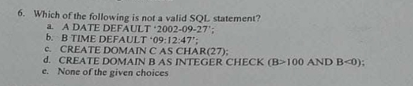 Solved Which of the following is not a valid SQL | Chegg.com